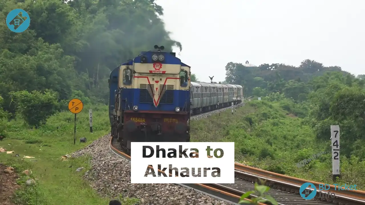 Dhaka to Akhaura Train Schedule and Ticket Price 2025